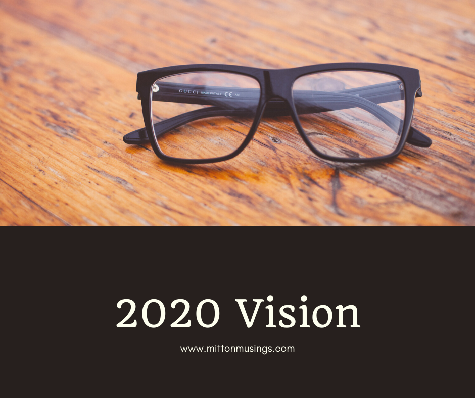 2020 Vision | mittonmusings